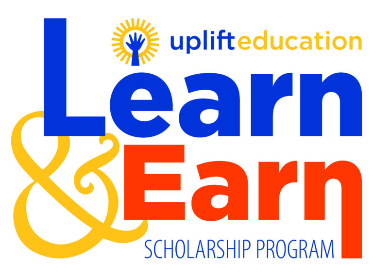 Learn And Earn Scholarship Program | Uplift Education